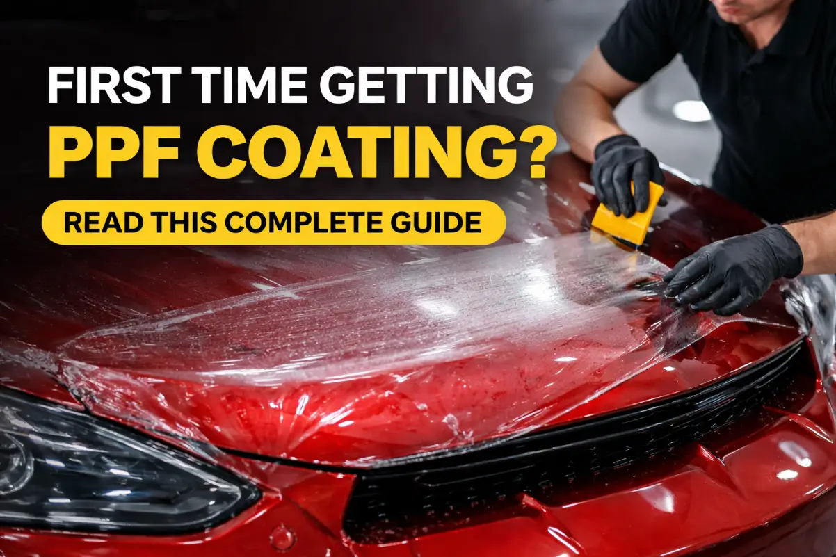 First Time Getting PPF Coating? Complete Beginner’s Guide